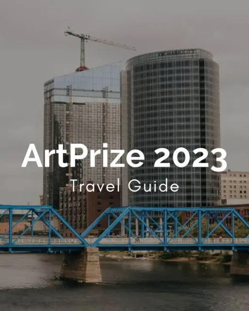ArtPrize 2023 Travel Guide: Essential Tips for Attendees